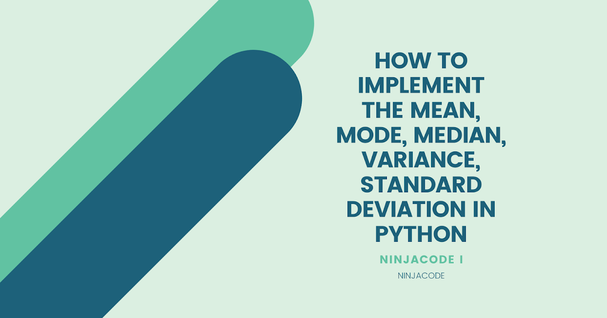 How To Implement The Mean Mode Median Variance Standard Deviation