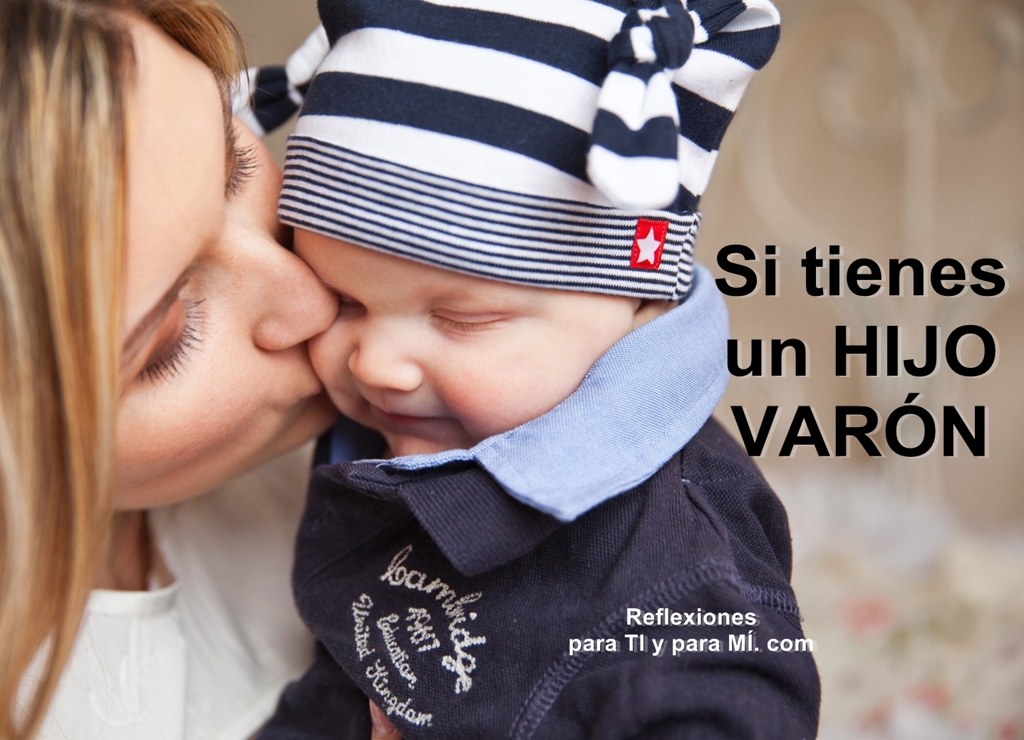 Reflexiones para TI y para MÍ: *@ SI TIENES UN HIJO VARÓN