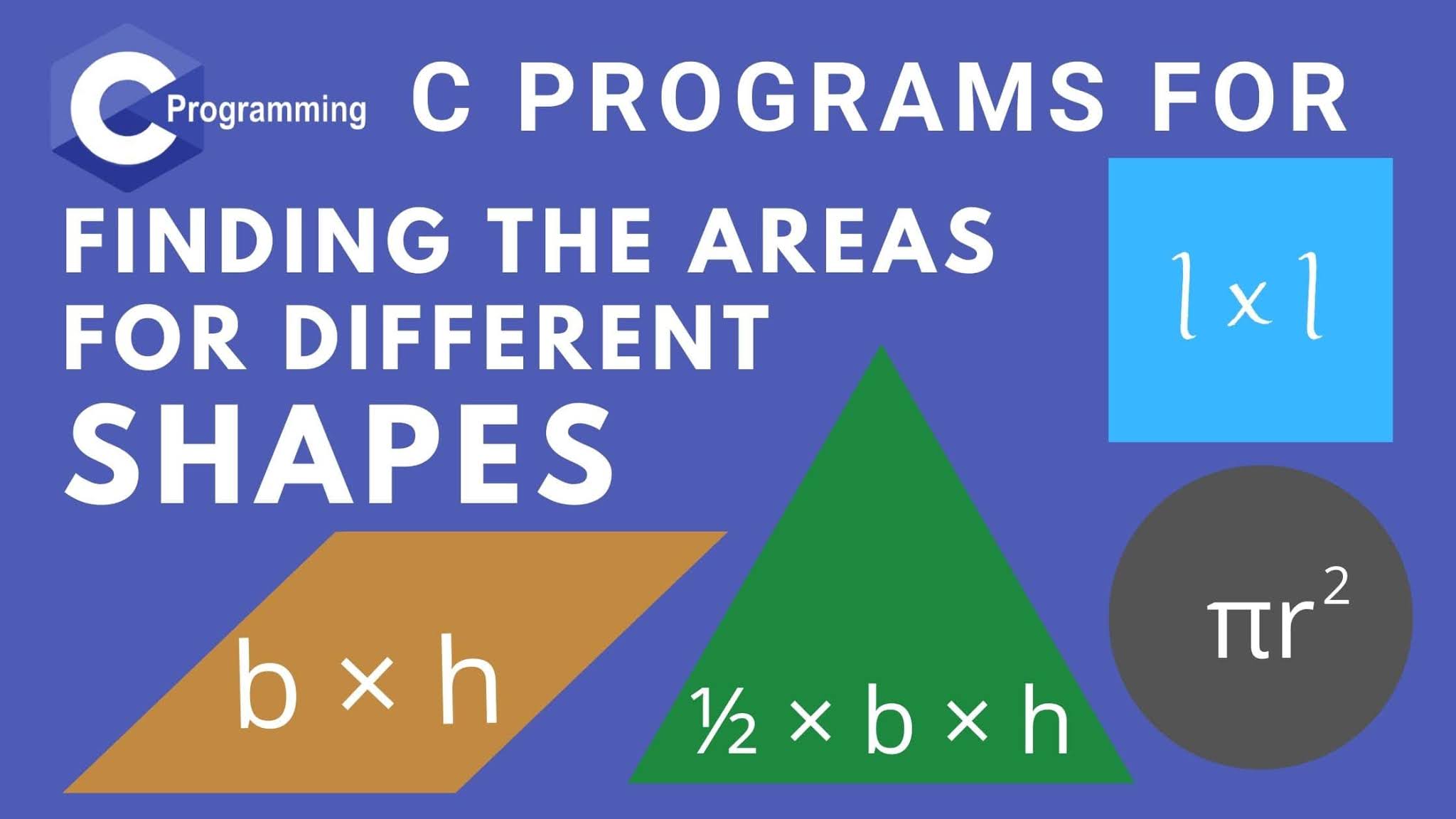 C Program To Find Area Of Different Shapes c-program-to-find-area-of-different-shapes