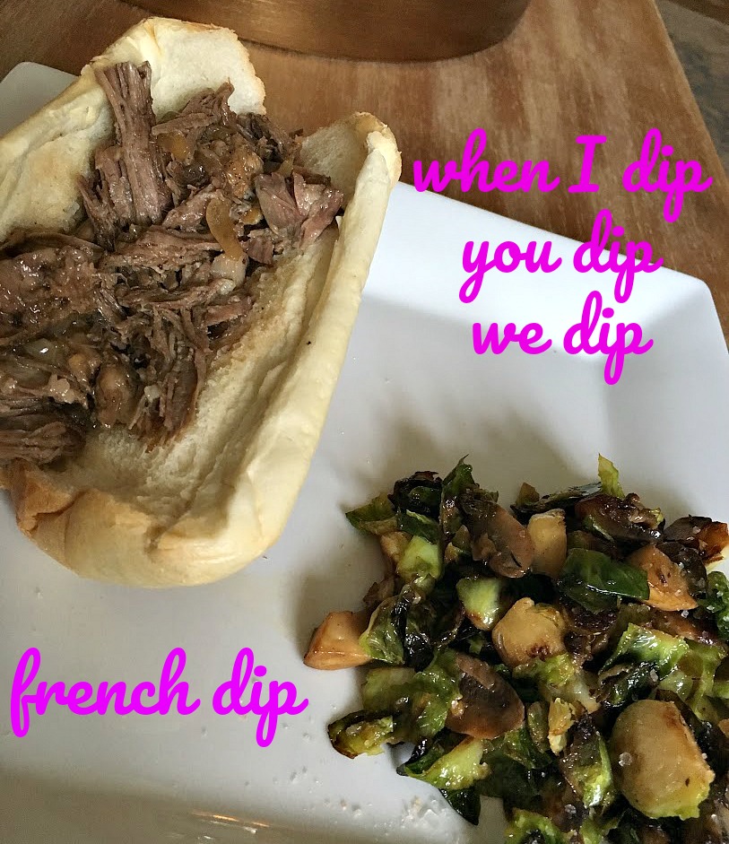 Life According to Steph: When I dip you dip we dip french dip