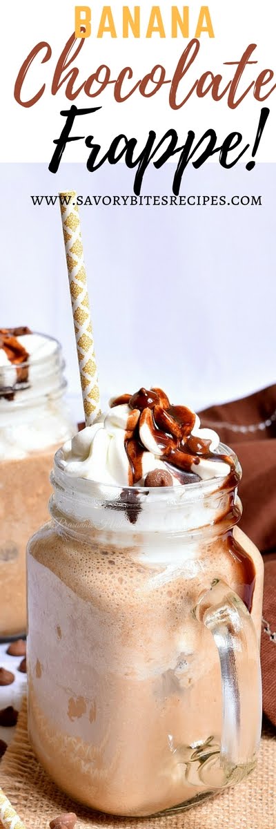 Banana Chocolate Frappe | Savory Bites Recipes - A Food Blog with Quick ...