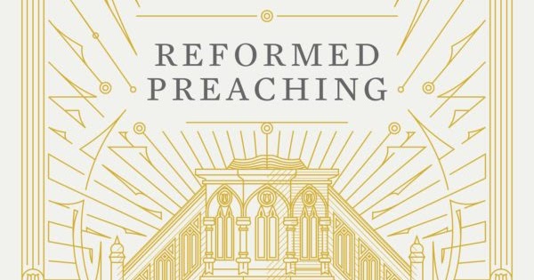 Book Recommendation—Reformed Preaching by Joel Beeke