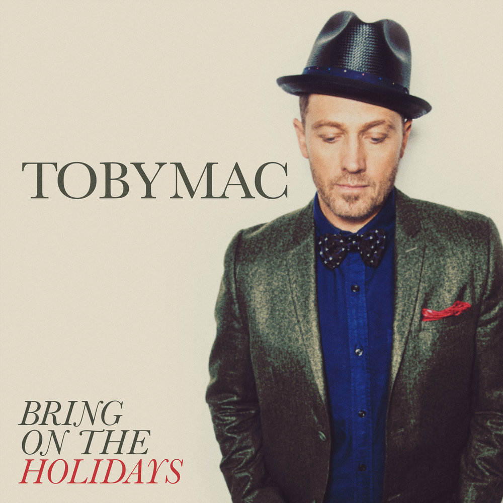 tobyMac - Bring on the Holidays (2016) - Single