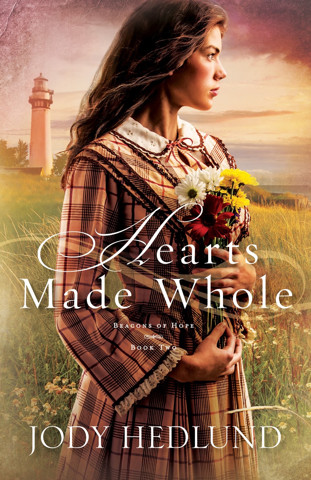 Hearts Made Whole (Beacons of Hope, Book 2) by Jody Hedlund ...