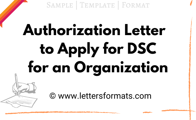 Authorization Letter Format to Apply for DSC for Organisation