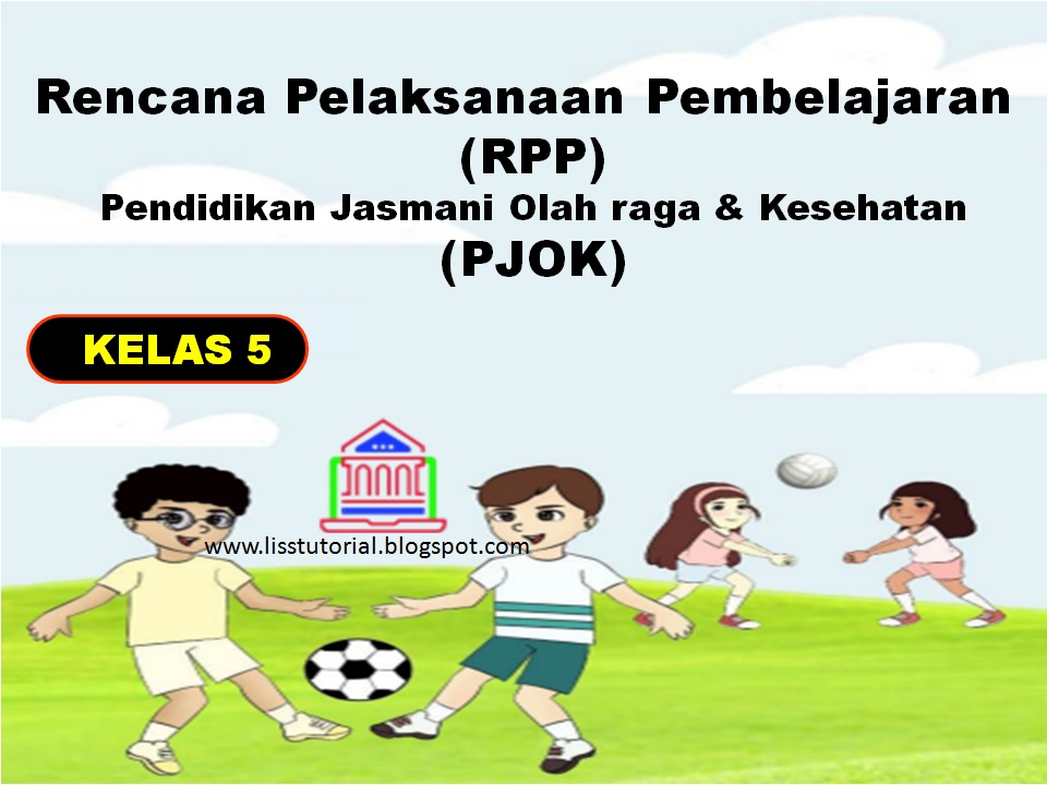 Contoh RPP 1 Lembar PJOK Kelas 5 SD/MI Kurikulum 2013 - Ruang Pendidikanku