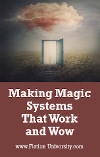 Fiction University: Making Magic Systems That Work and Wow