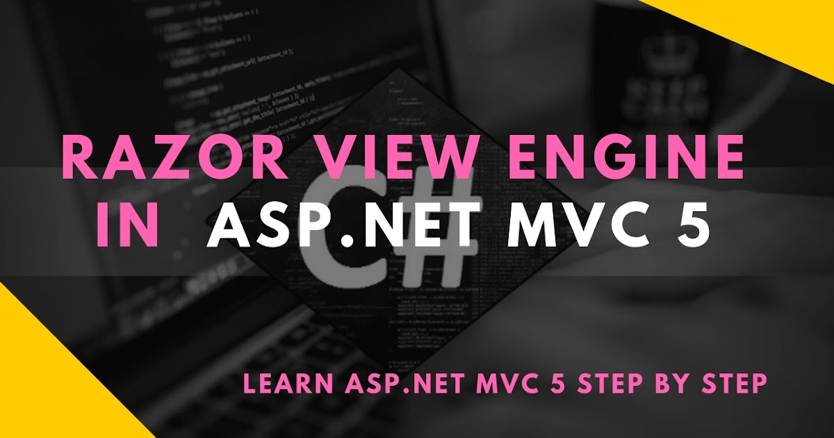 Razor View Engine In ASP.NET MVC 5 ~ Programming With Shri