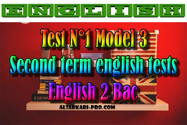 Test N 1 Model 3 Second Term English 2 Bac PDF test-n-1-model-3-second-term-english-2-bac-pdf