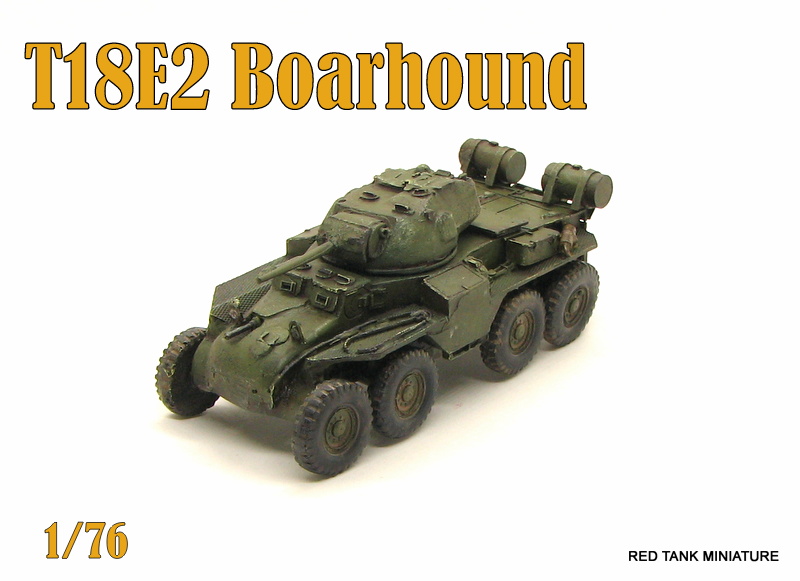 Gulumik Military Models: T18E2 Boarhound 1/76 Giesbers Models