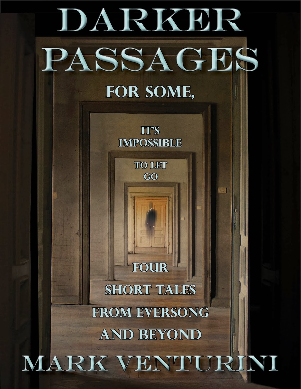 Helping Hands Press: Mark Venturini has released "Darker Passages"!