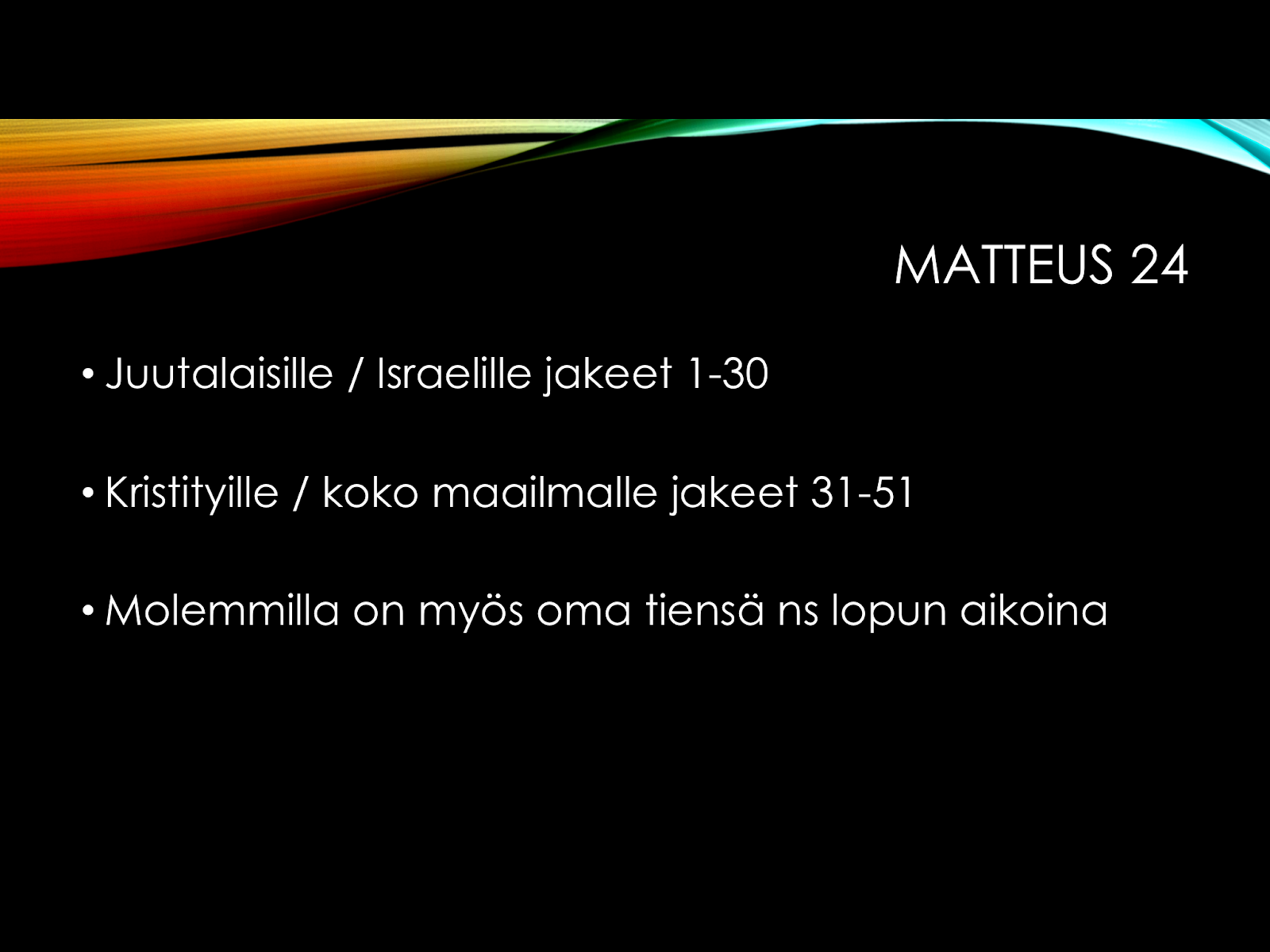 Hän tulee pian - maranata: Tiedämme milloin Jeesus palaa (osa1)