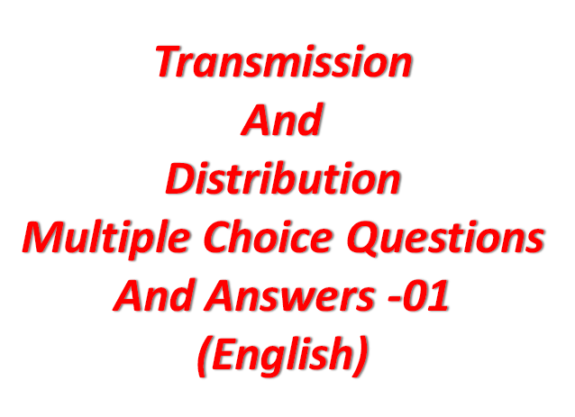 Transmission And Distribution Multiple Choice Questions And Answers In ...