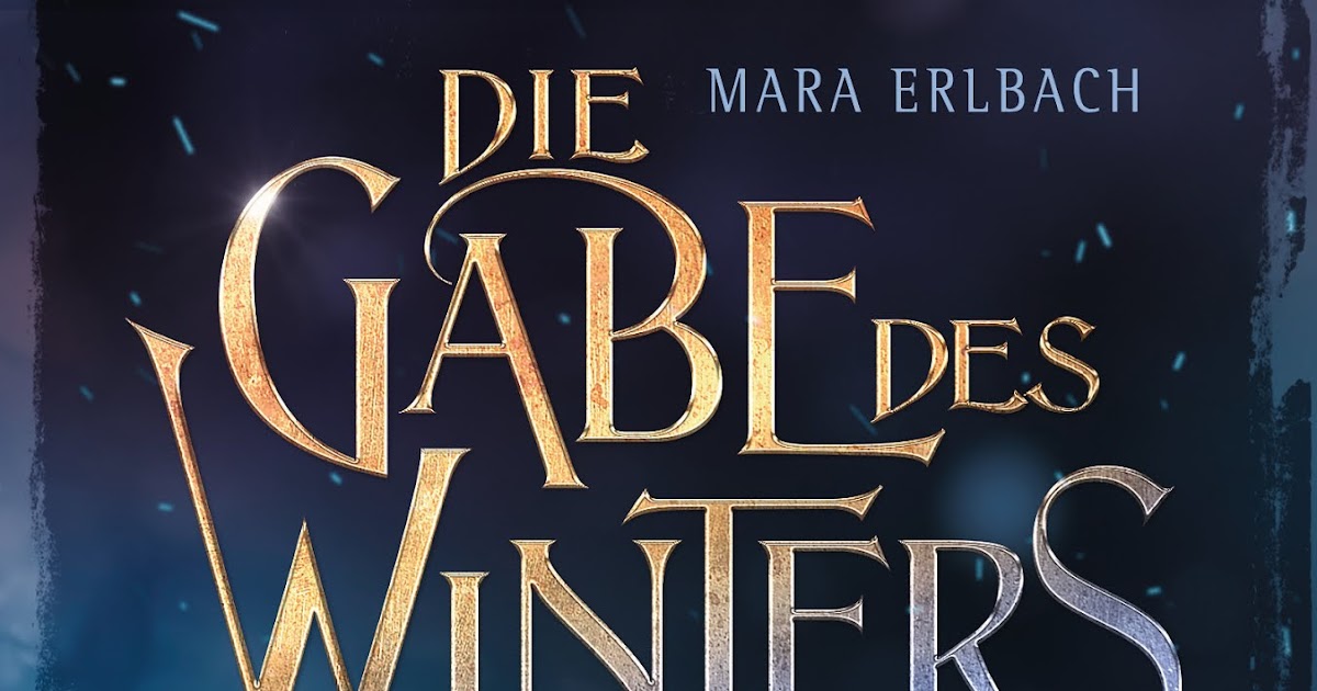 Crashies Wonderland: [Rez] "Die Gabe des Winters" von Mara Erlbach