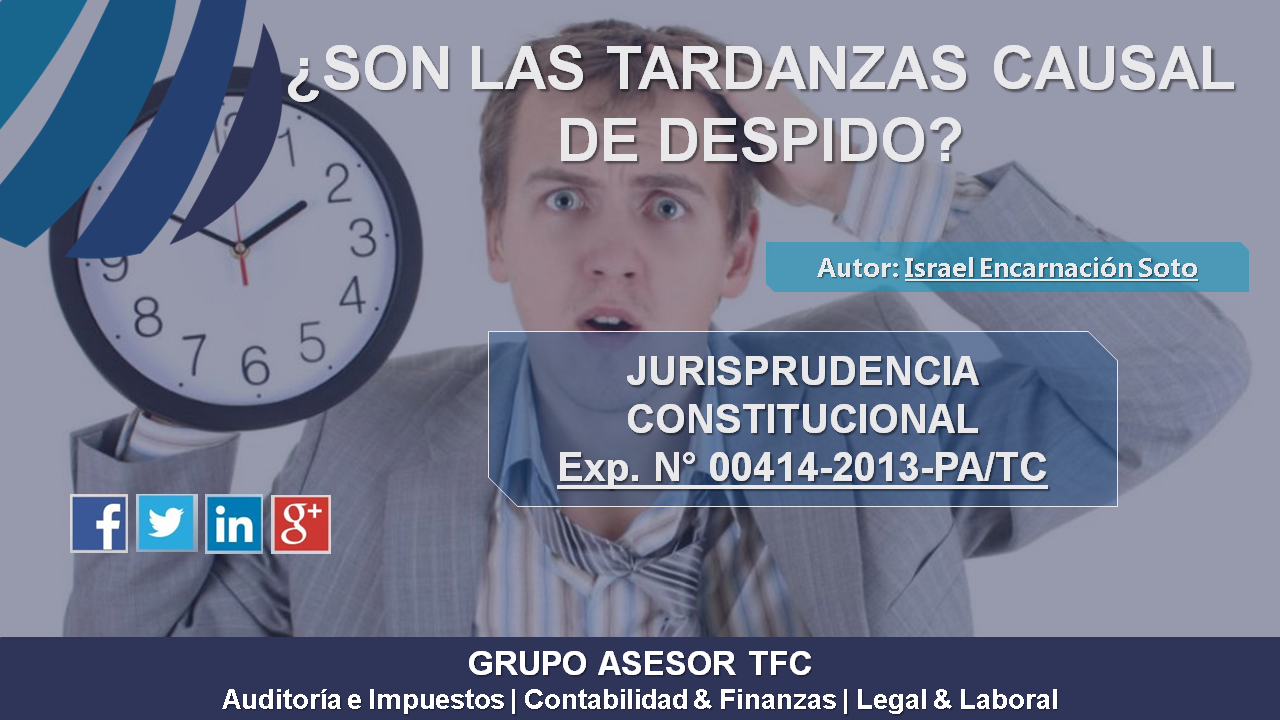 LAS TARDANZAS COMO CAUSAL DE DESPIDO