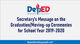 Secretary’s Message on the Graduation/Moving-up Ceremonies for School ...