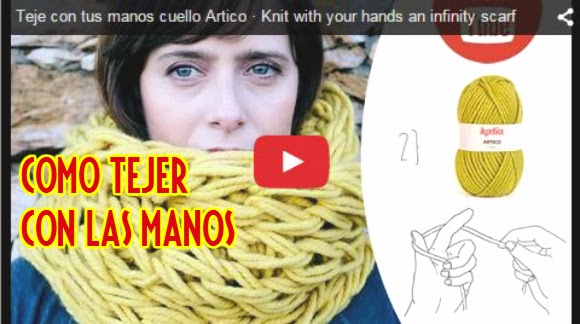 Cómo tejer con tus manos... sin agujas: Cuello Artico Paso a paso