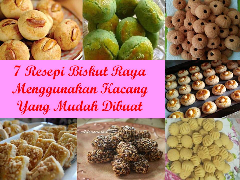 7 Resepi Biskut Raya Menggunakan Kacang Yang Mudah Dibuat