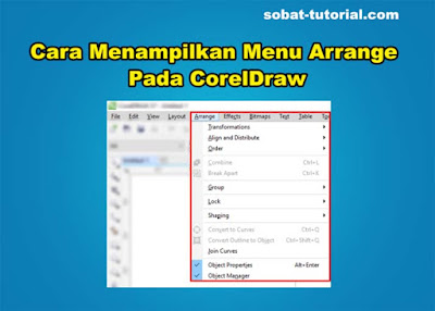 Cara Menampilkan Menu Arrange Pada CorelDraw X7 - Sobat-Tutorial