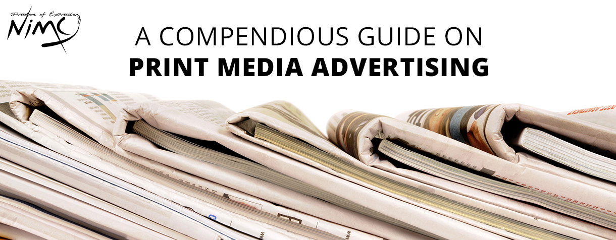 A Compendious Guide on Print Media Advertising
