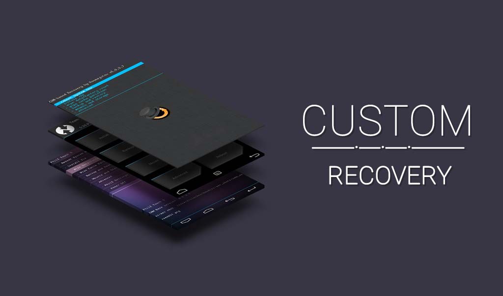 What is Custom Recovery? - Latest Technology News | Techs Bulletin