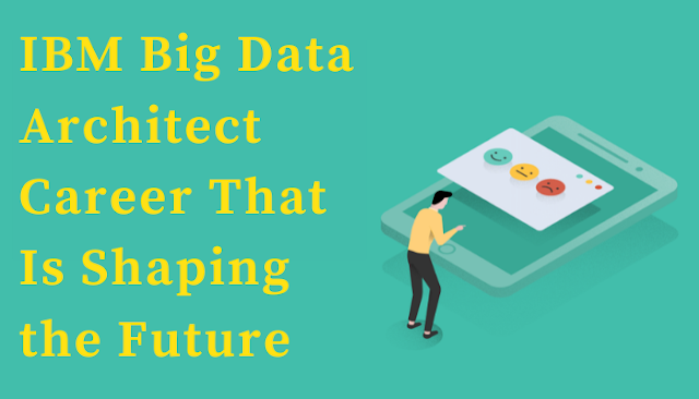 IBM Big Data Architect | The Art of Handling Big Data | IBM Exam Study