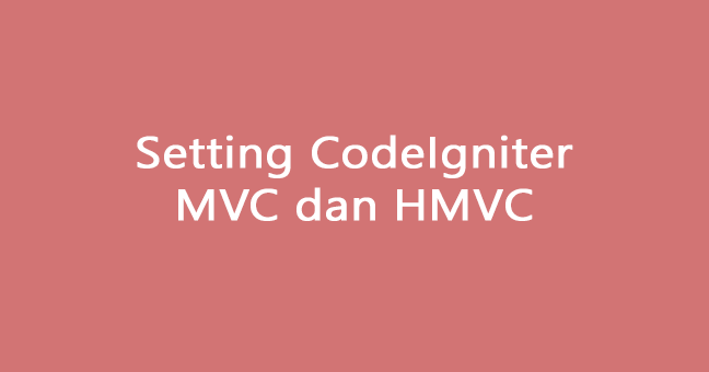 Setting MVC dan HMVC CodeIgniter