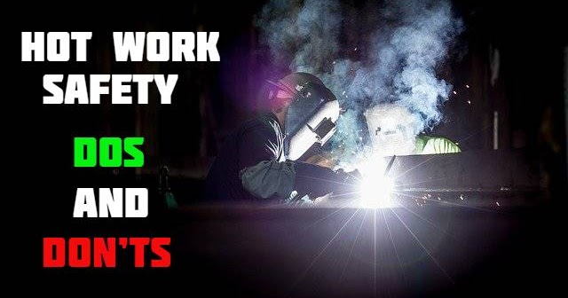 Hot Work Safety Dos and Don’ts | Welding and Cutting Safety Precautions ...
