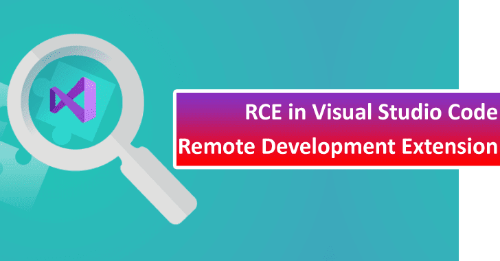 Severe RCE Vulnerability Found in Visual Studio Remote Development ...