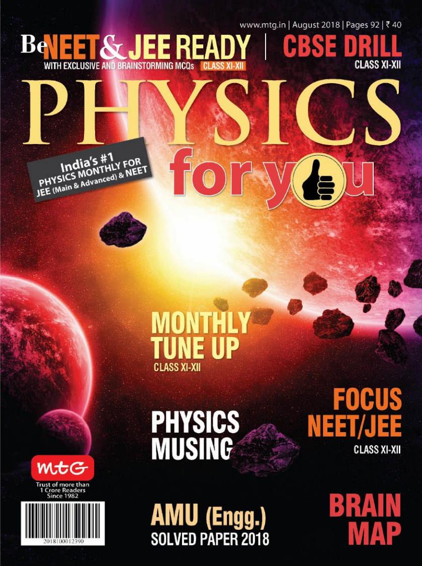 Physics For You || Magazine || August 2018