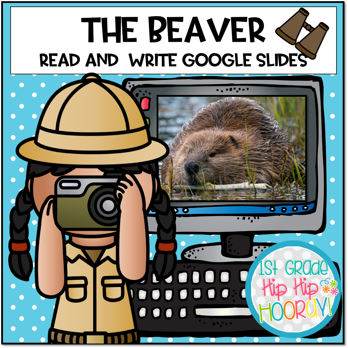 1st Grade Hip Hip Hooray!: The Beaver...Read and Write...Distance Learning!