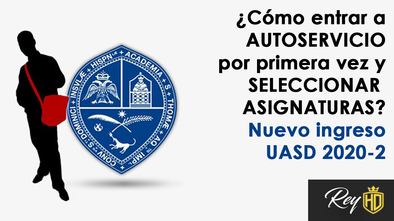 ¿Cómo entrar a AUTOSERVICIO por primera vez y seleccionar asignaturas ...