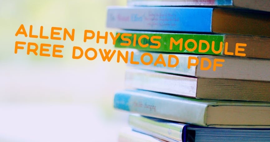 Allen Study Material of Physics Modules FREE | Dr.Vansh - Dr.vansh