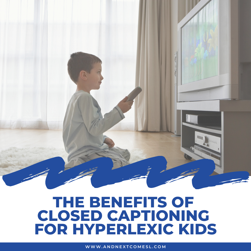 The Benefits of Closed Captioning for Hyperlexic Kids | And Next Comes ...