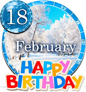 Zodiac Birthday Personality: February 18 Birthday Horoscope