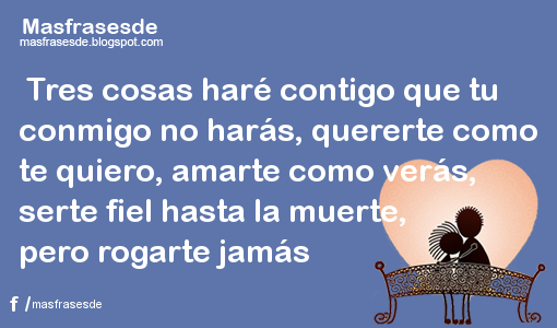 Frase: Tres cosas haré contigo...