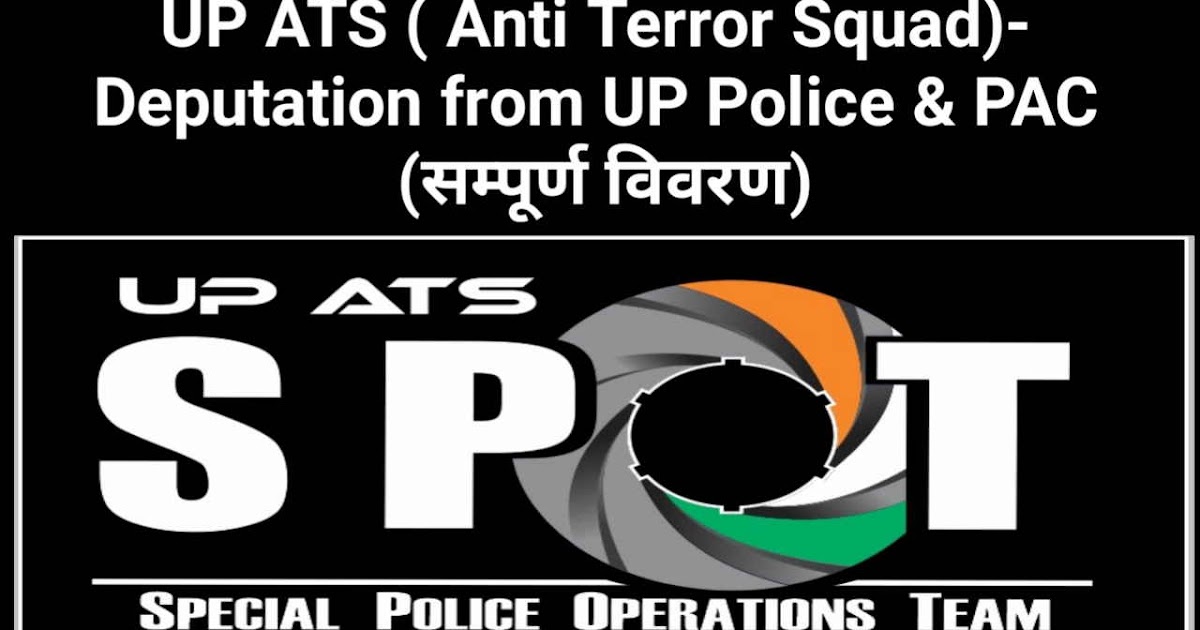 UP ATS (Anti Terror Squad), SPOT (Special Police Operations Group ...