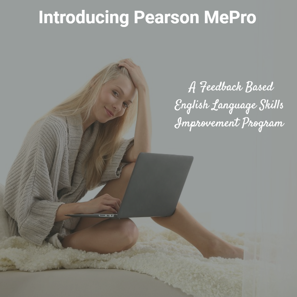 Introducing Pearson MePro - A Feedback Based English Language Skills ...