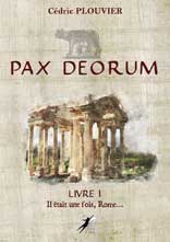 Le club du roman historique: Pax Deorum. Livre 1 : Il était une fois ...