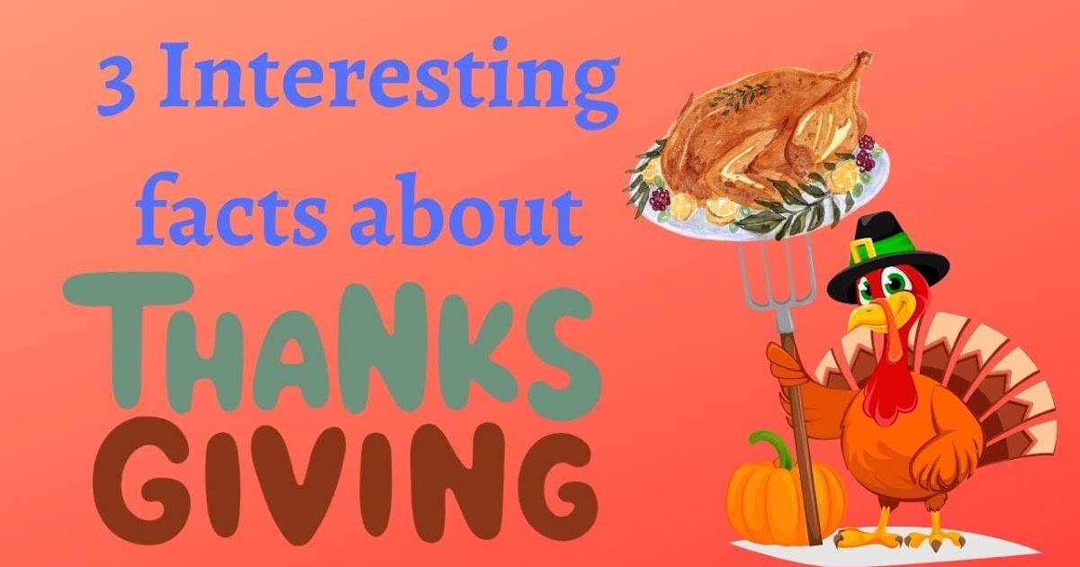 3 Interesting Facts About Thanksgiving Day Shubham 3-interesting-facts-about-thanksgiving-day-shubham