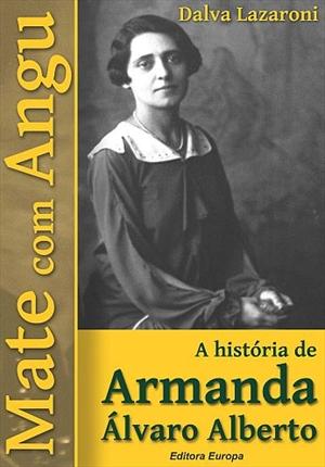ARMANDA ÁLVARO ALBERTO - (81 anos) Educadora e Militante Feminista * RJ ...