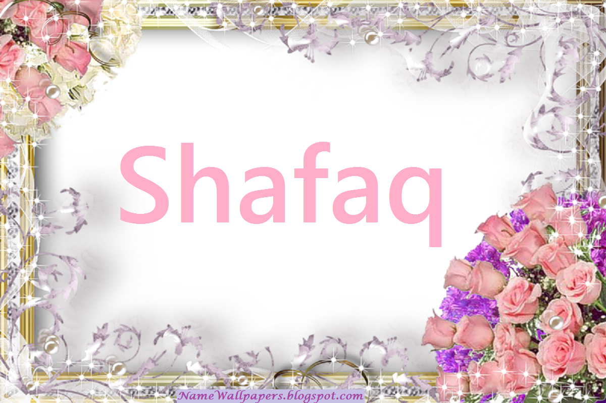 Shafaq Name Wallpapers Shafaq ~ Name Wallpaper Urdu Name Meaning Name ...
