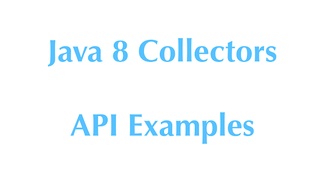 Java 8 Collectors Api Tutorial With Real Time Examples Oracle Java Certified