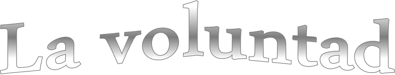 VALORES: LA VOLUNTAD