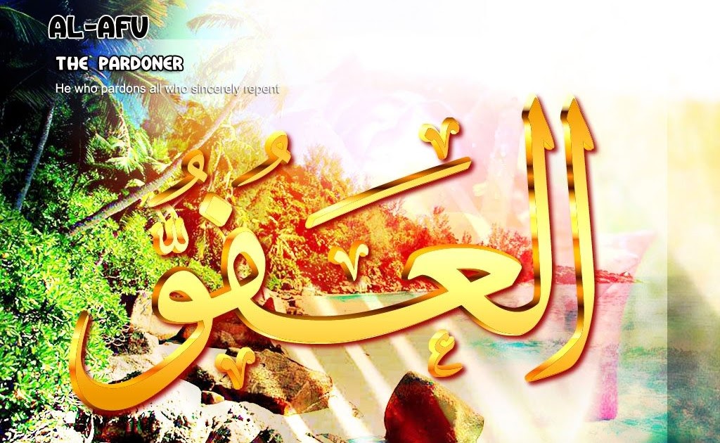 allah names wazaif: The amal of Ism-e-Azam, Ya Afuwwu