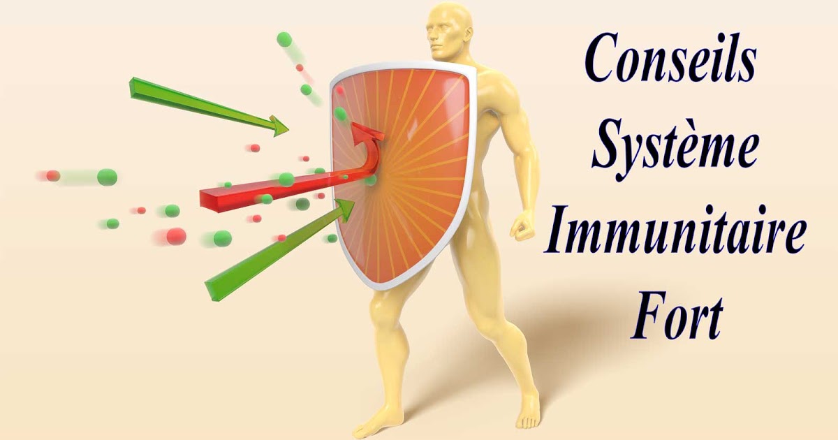 6 Conseils pour un système immunitaire fort ~ Remèdes Maison