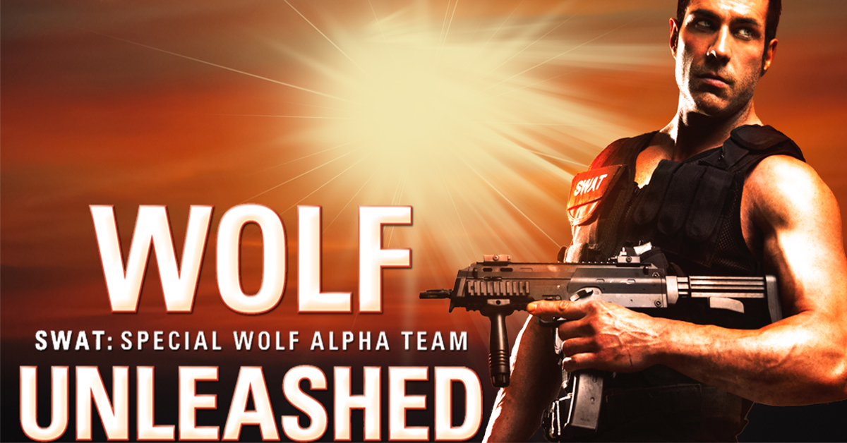 New Release! WOLF UNLEASHED - Special Wolf Alpha Team (SWAT)! And a ...