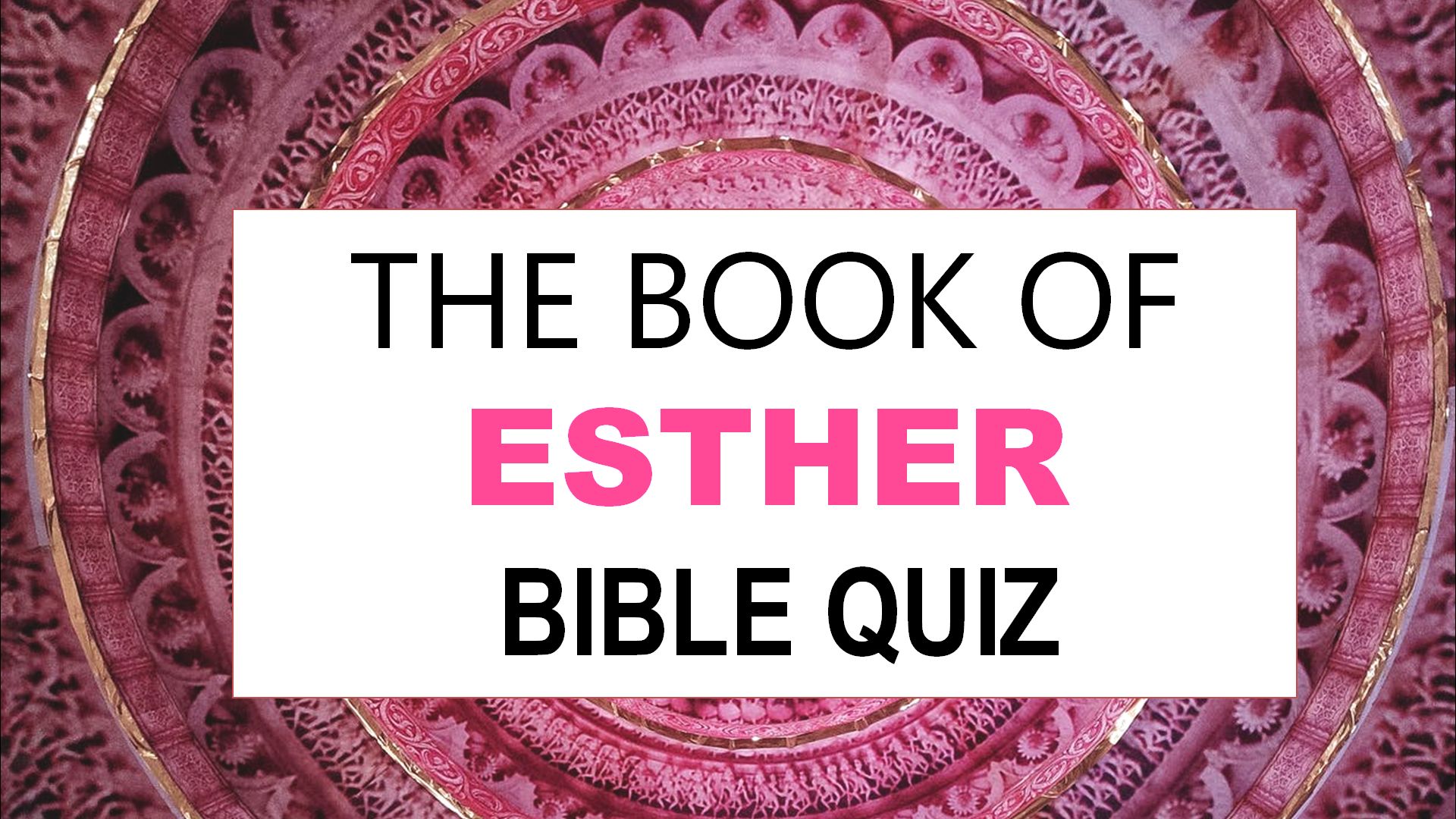 Book of ESTHER - Bible Quiz