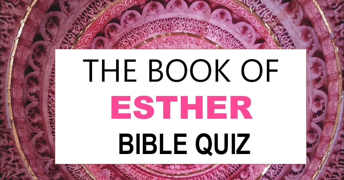 Book of ESTHER - Bible Quiz