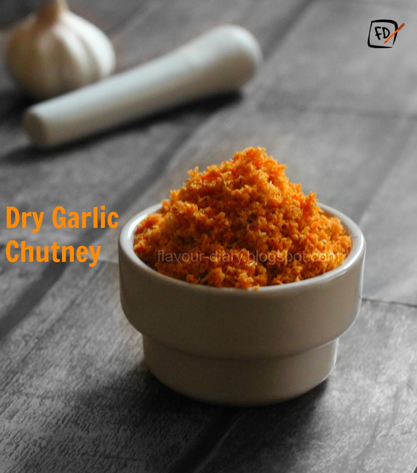 Flavour Diary: Dry Garlic Chutney | Lahsun ki Chutney | Podi Recipe ...